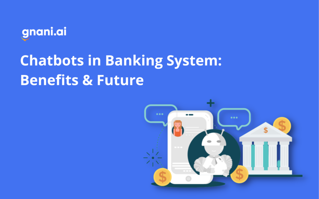AI Chatbots in Banking Sector : Benefits & Future AI Chatbots in Banking Sector : Benefits & Future